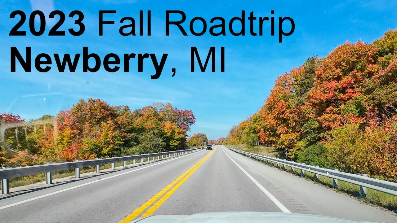 2023 Roadtrip to Newberry, MI (Read TOP Comment) - YouTube