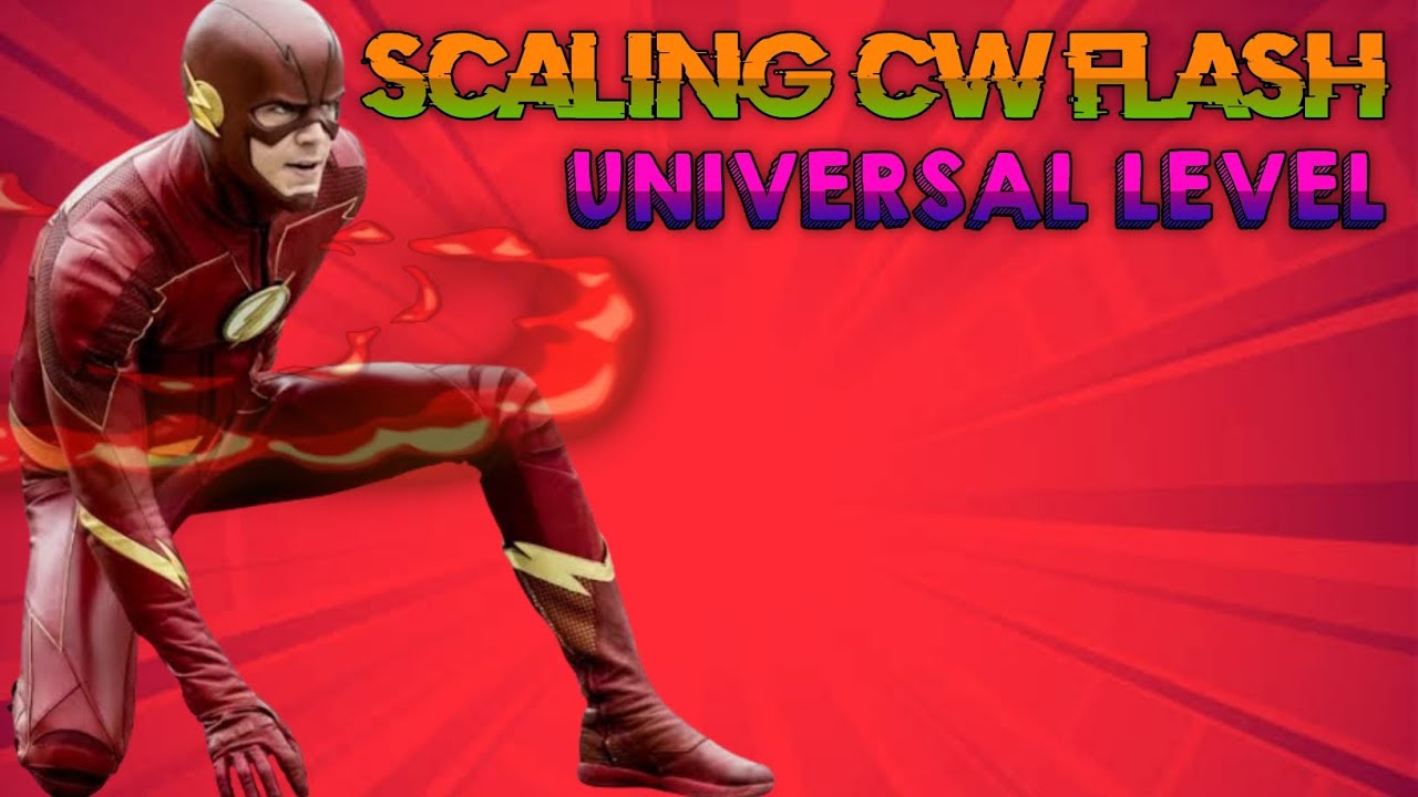 SCALING CW FLASH WITH PROOFS | UNIVERSAL LEVEL | TCI EDITS ...