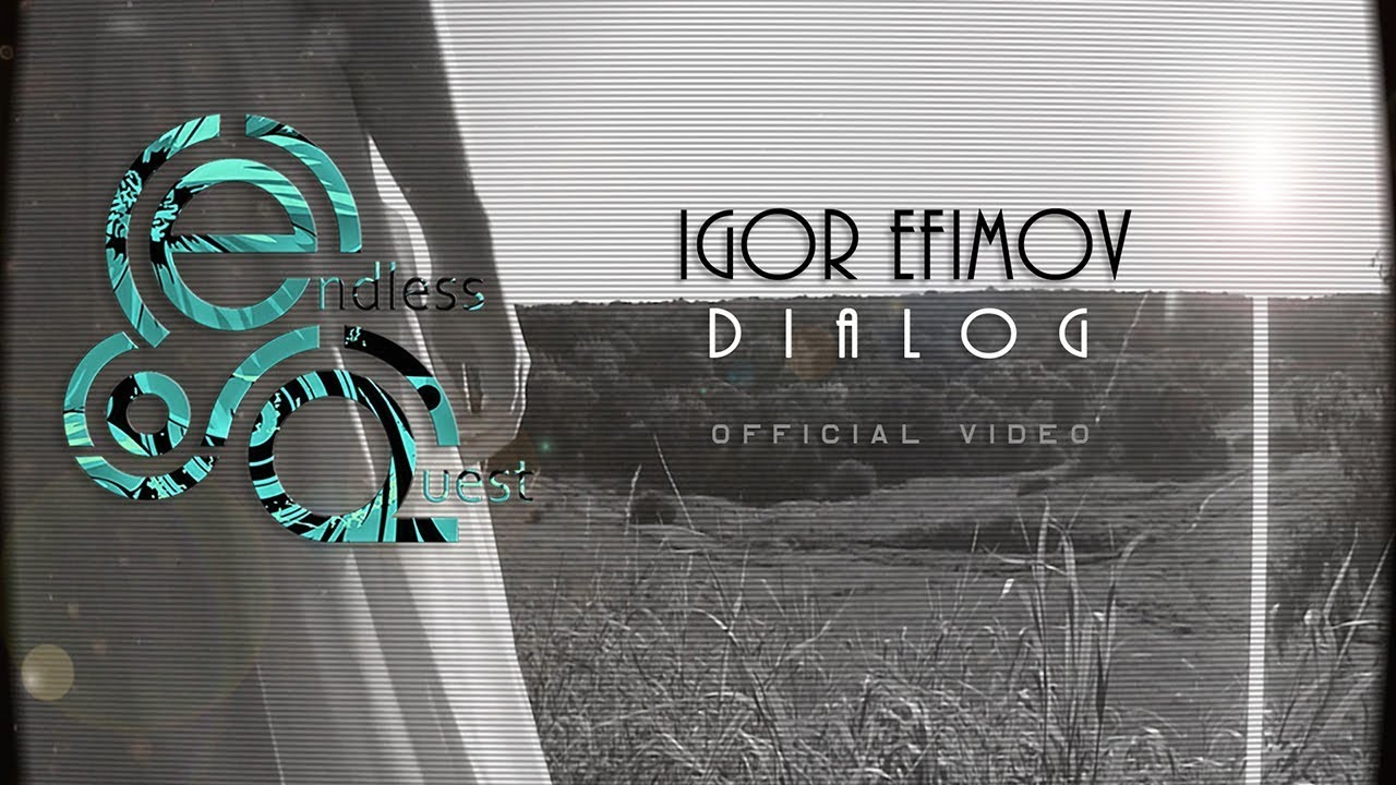 Igor Efimov - Dialog |Official Video| - YouTube