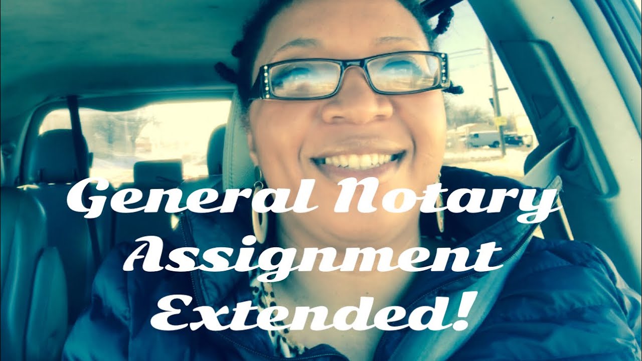 General Notary Work Assignment Extended! | Notary of Illinois - YouTube