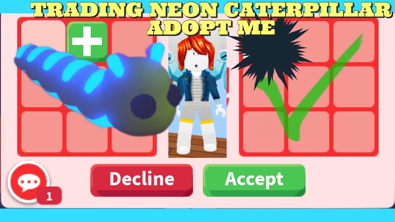 TRADING NEON CATERPILLAR Adopt Me Roblox W F L? - YouTube