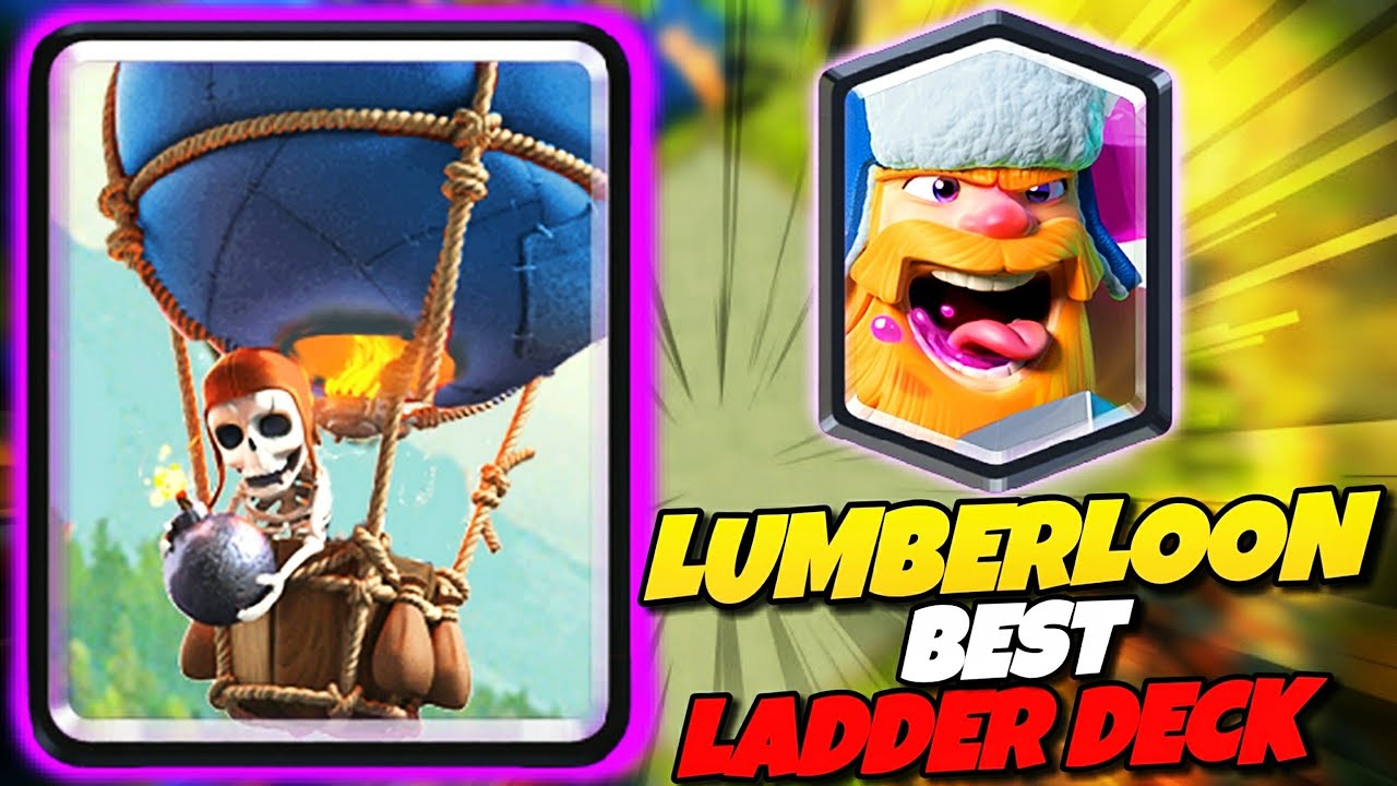 WORLD'S #1 BEST LADDER DECK BEST LUMBERLOON DECK Clash Royale BEST DECK ...