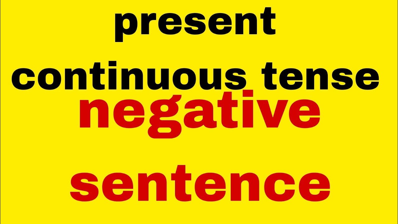present continuous tense (negative sentences) - YouTube