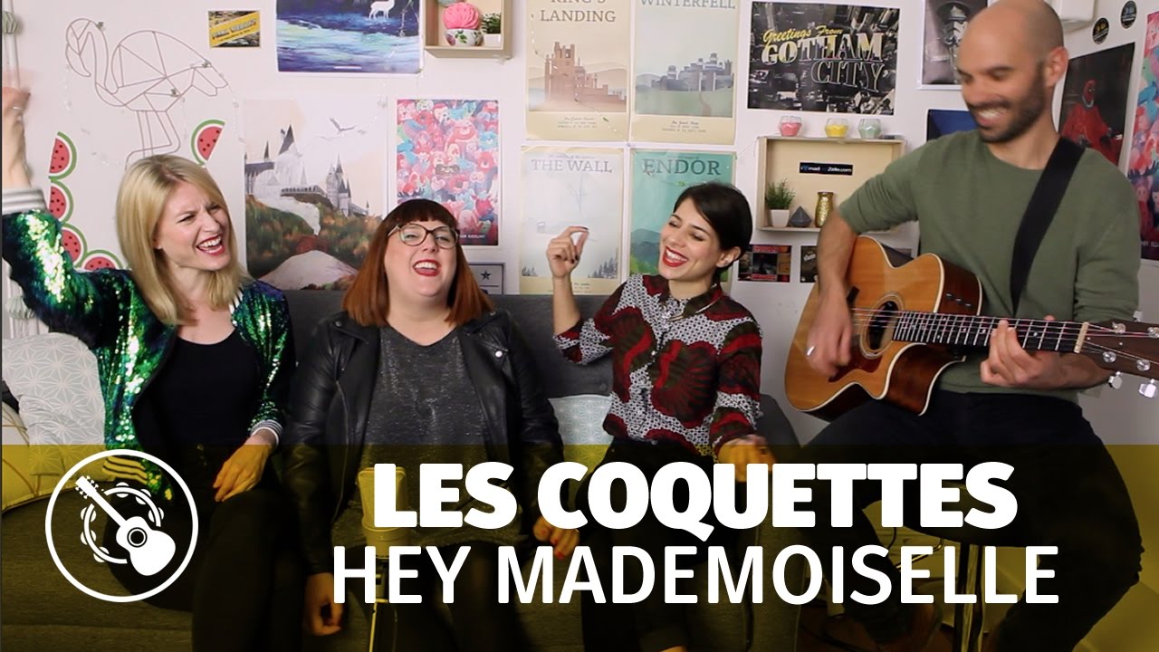 Les Coquettes - Hey Mademoiselle (Session acoustique) - YouTube