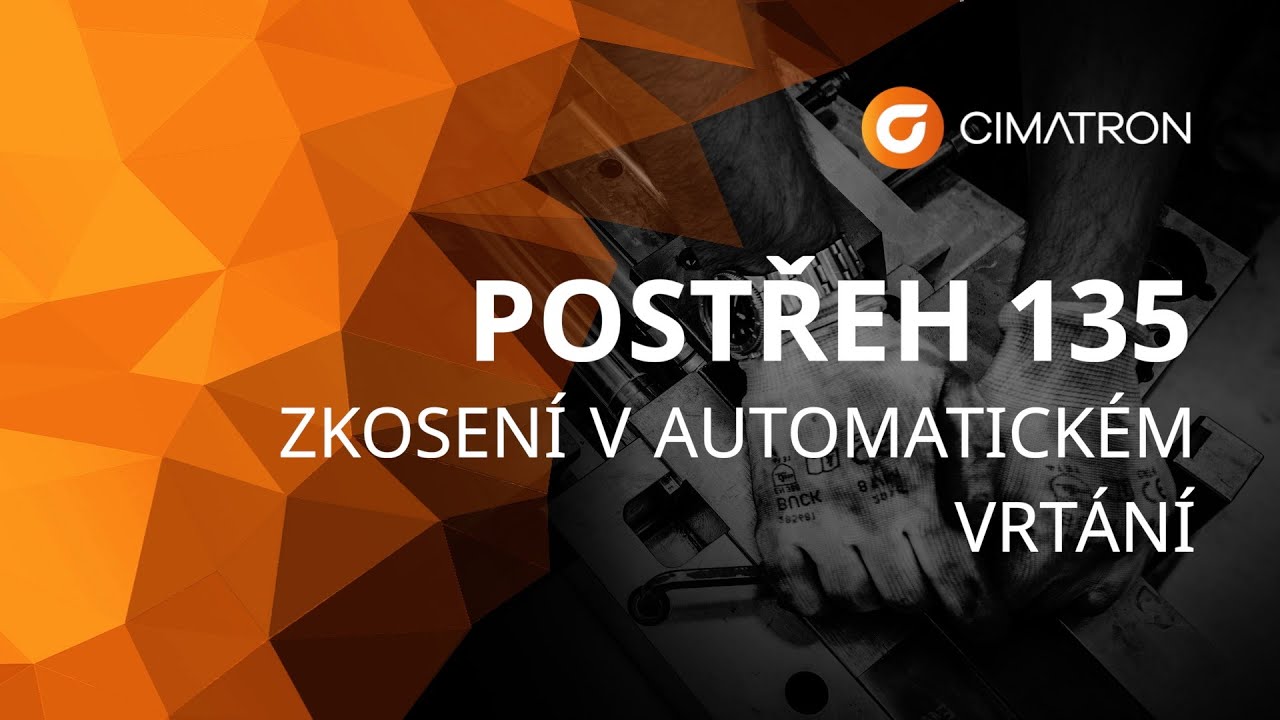135. postřeh pro uživatele Cimatronu - Zkosení v automatickém vrtání ...