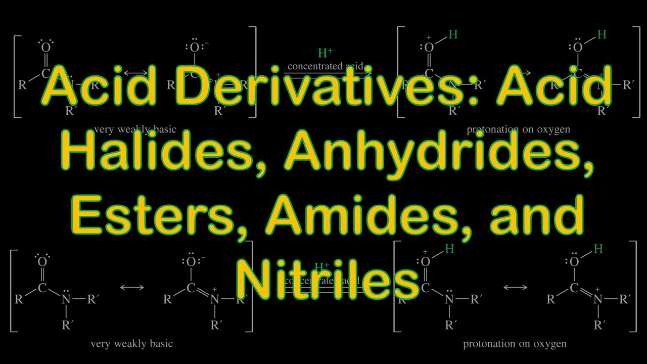Acid Derivatives Acid Halides, Anhydrides, Esters, Amides, and Nitriles ...