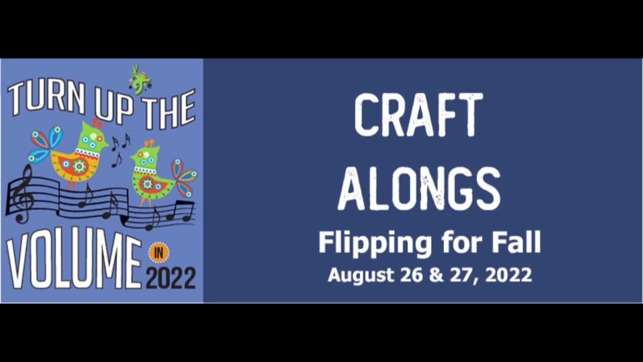 Flipping for Fall August 26 & 27, 2022 Craft Along Previews! - YouTube