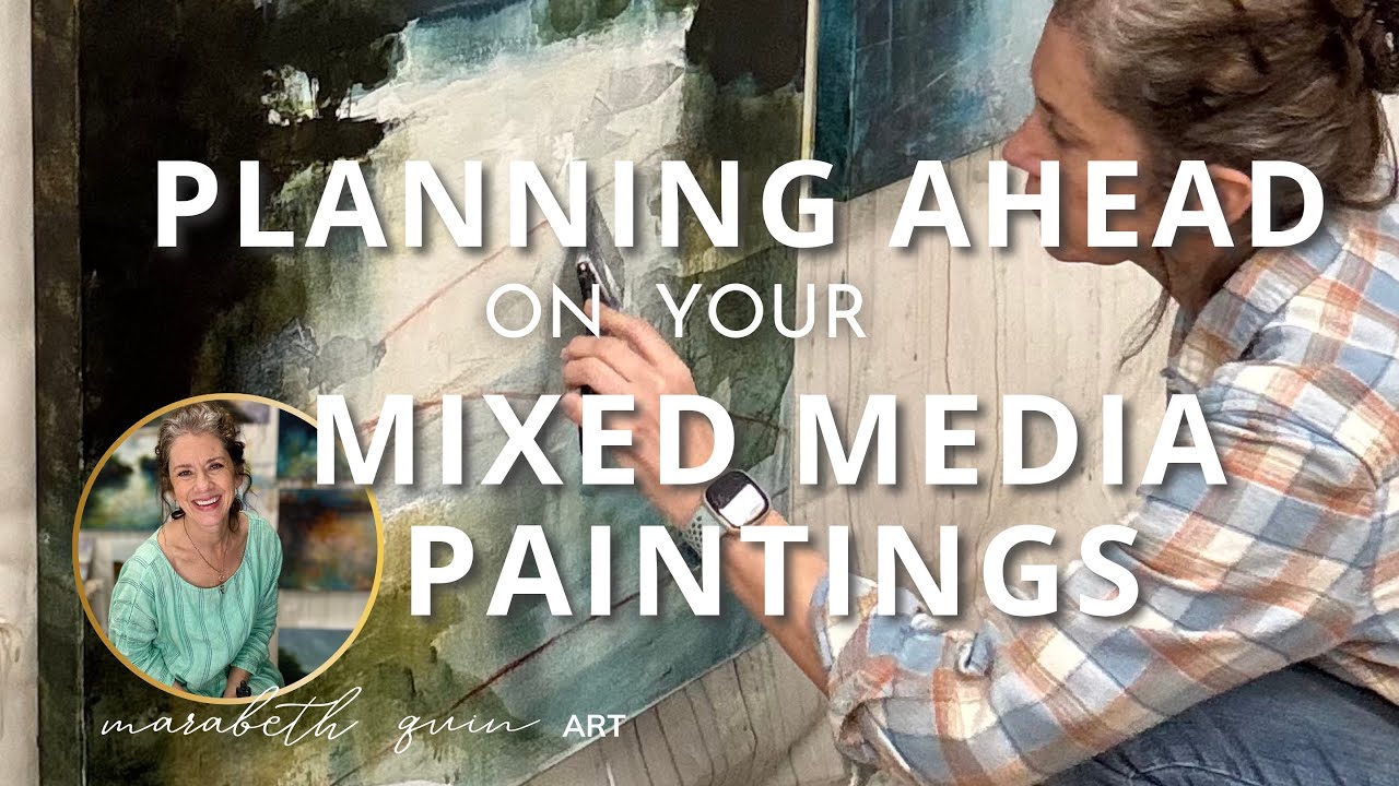 Planning Ahead on your Mixed Media Paintings - YouTube