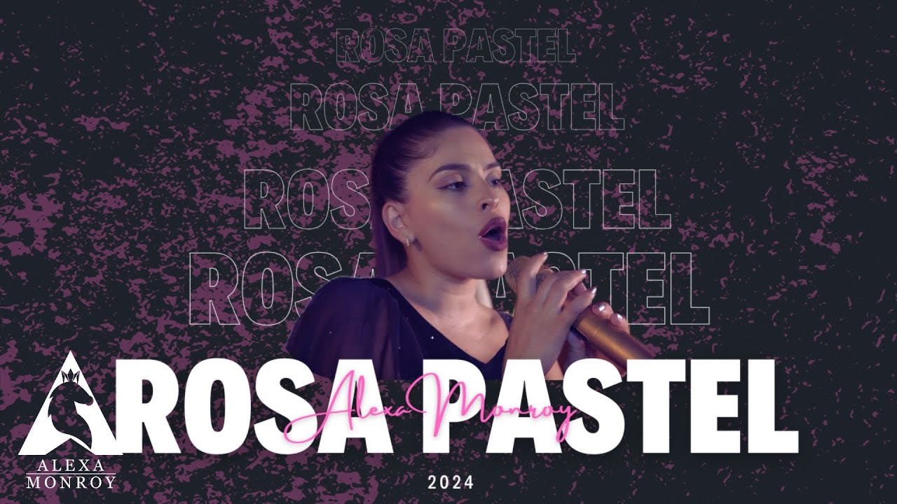 Alexa Monroy - Rosa Pastel | Video Oficial - YouTube