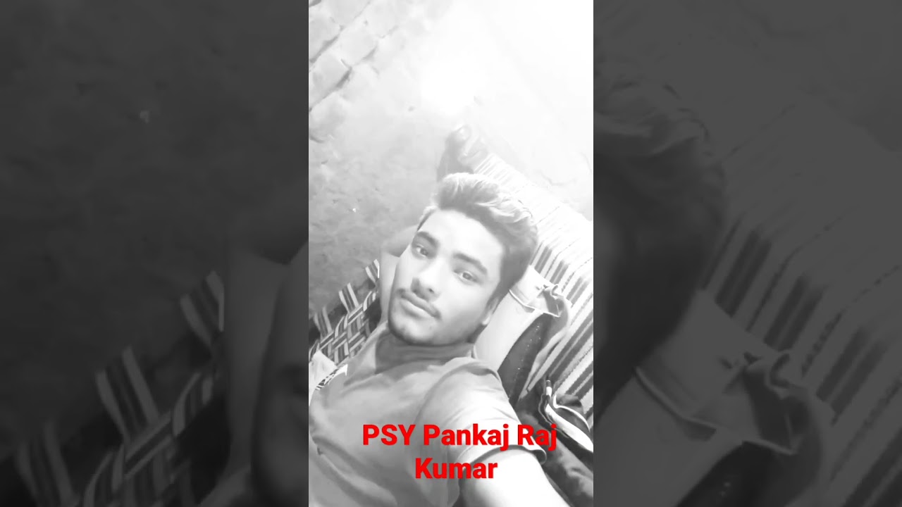 PSY Pankaj Raj Kumar short video dekhe - YouTube