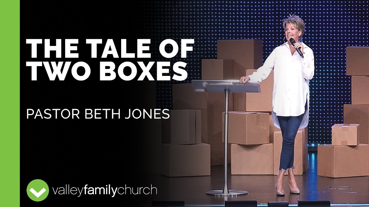 The Tale of Two Boxes | Pastor Beth Jones - YouTube