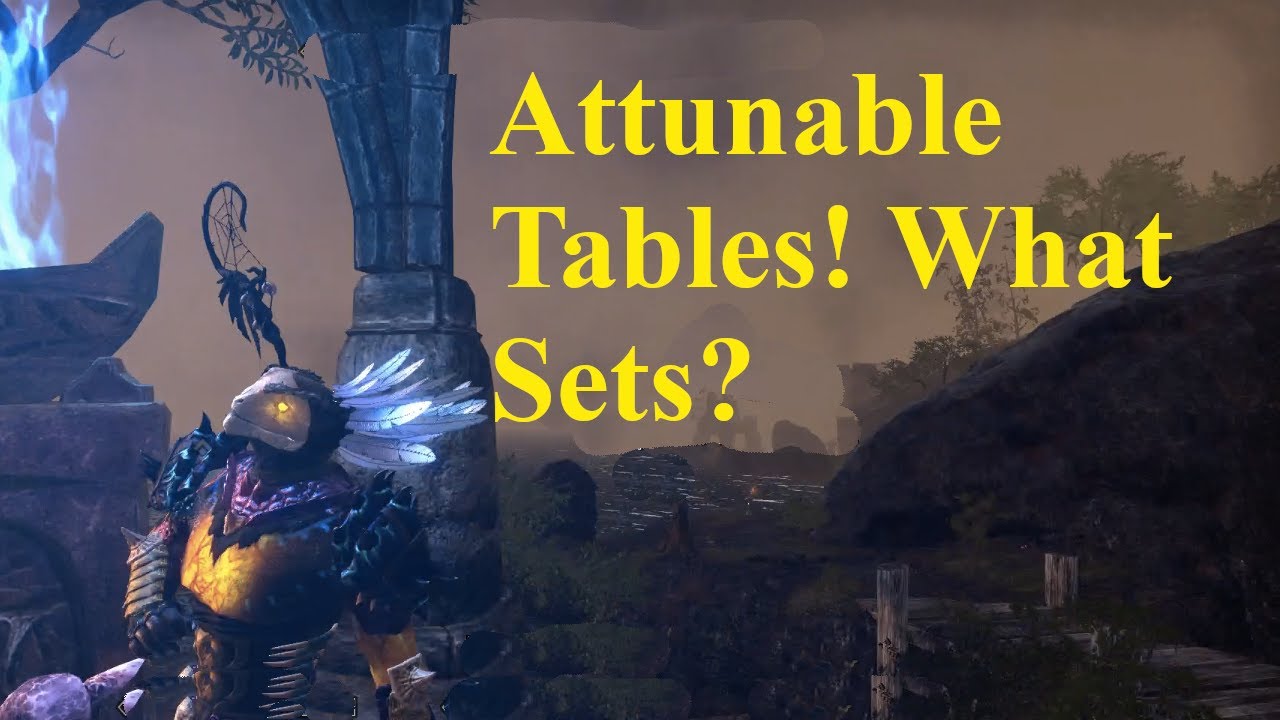 ESO Attunable Tables! which Sets Do We Want? - YouTube
