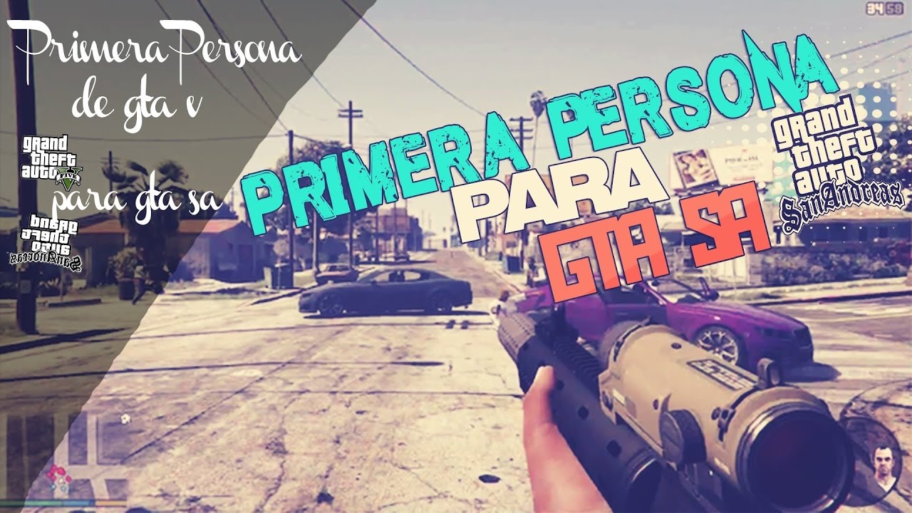 Como Descargar E Instalar Mod Primera Persona En GTA San Andreas FULL ...