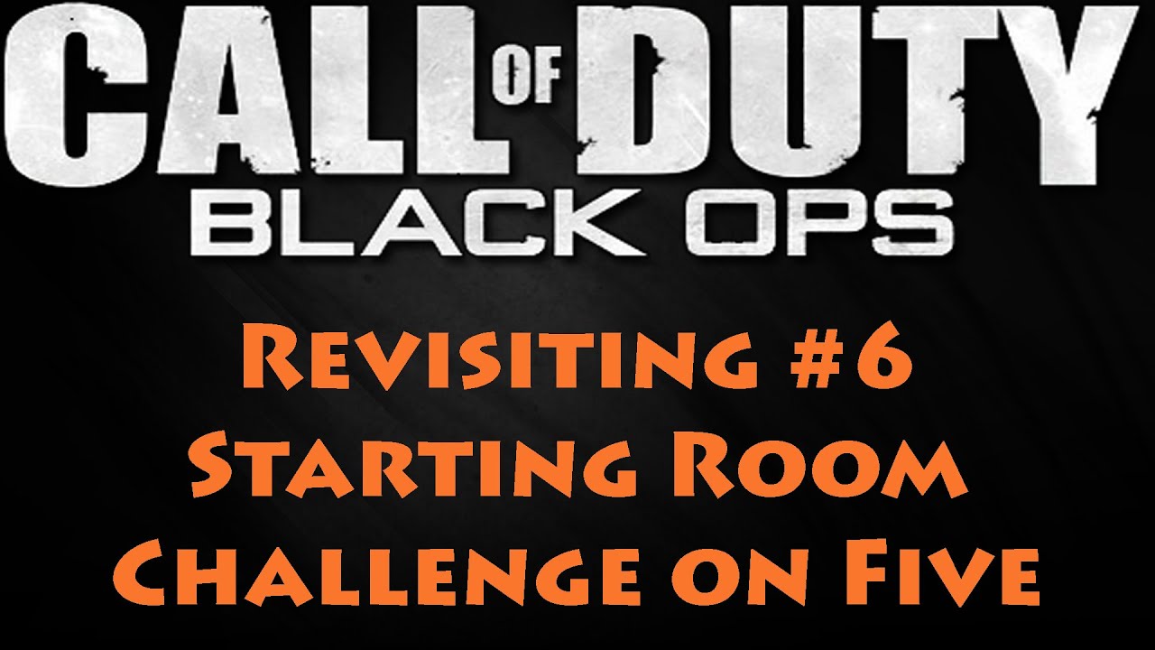 Call of Duty Zombies Revisiting #6: Starting Room Only - YouTube