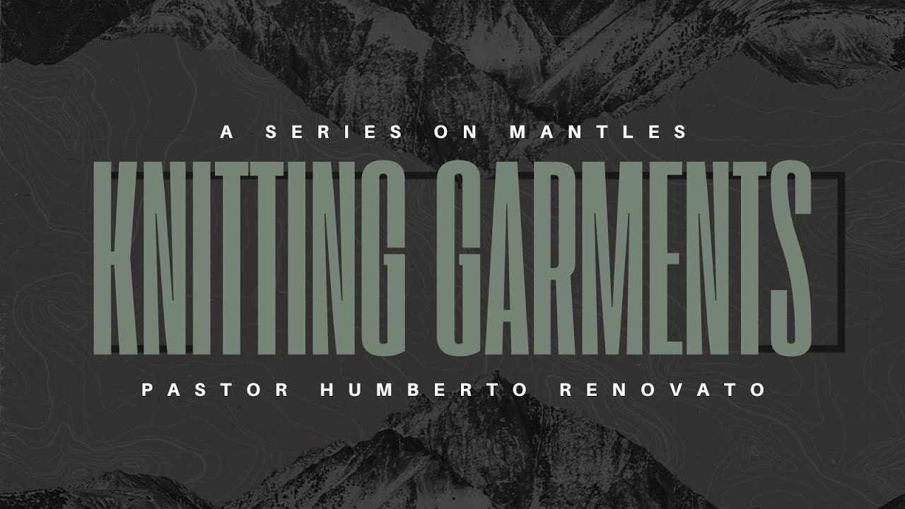 Knitting Garments | Pastor Humberto Renovato - YouTube