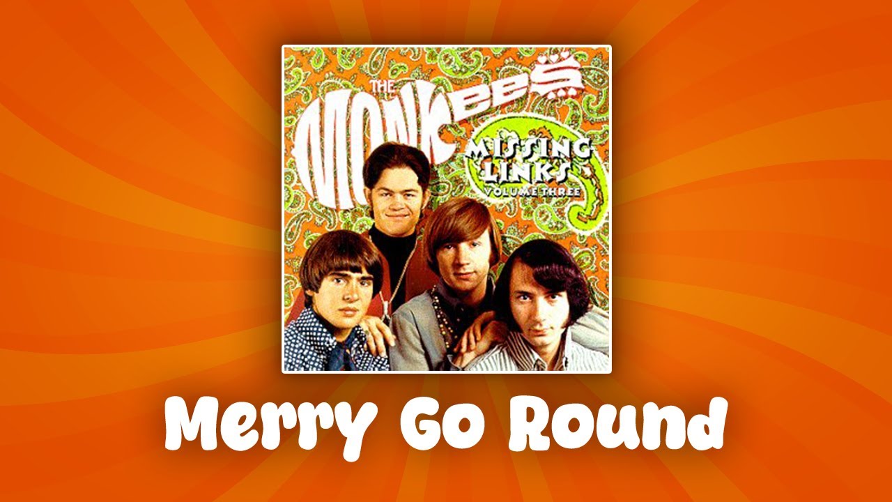 The Monkees - Merry Go Round (lyrics) - YouTube