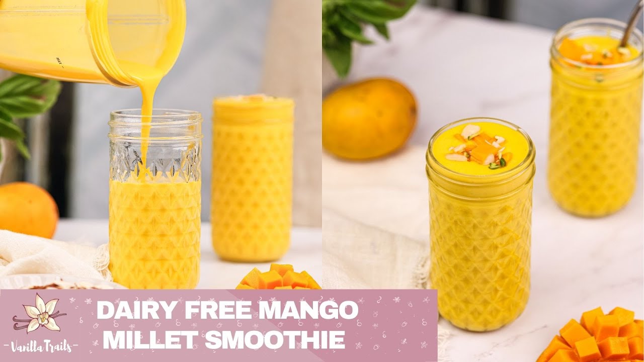 Creamy Mango Millet Smoothie. Dairy free, refined sugar free, gluten ...