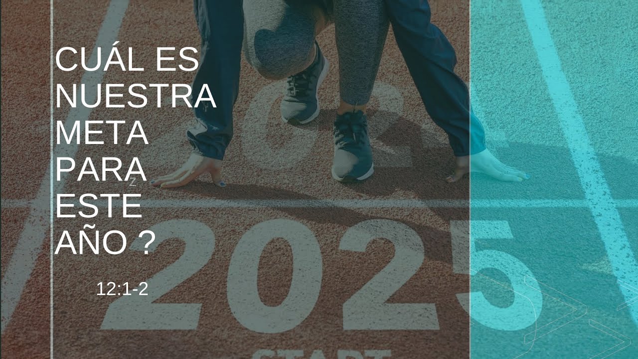 ¿CUÁL ES NUESTRA META PARA ESTE AÑO? - YouTube