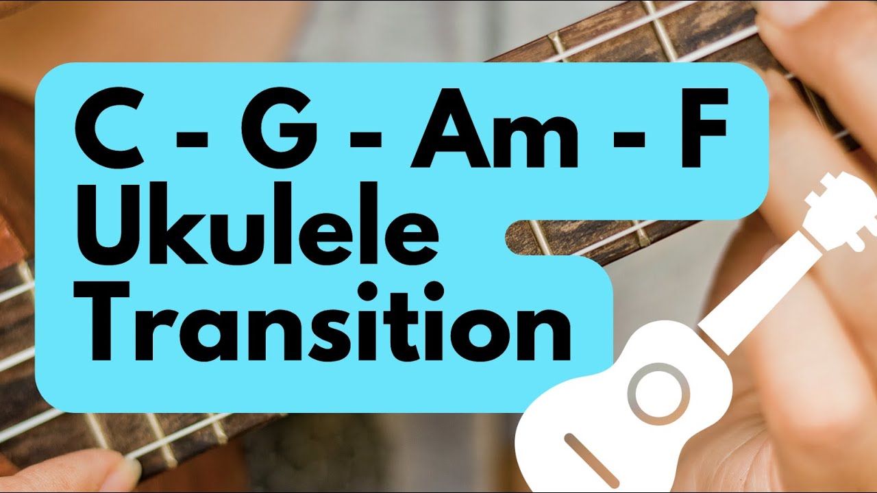 C - G - Am - F Chord Change Tutorial for Ukulele - YouTube
