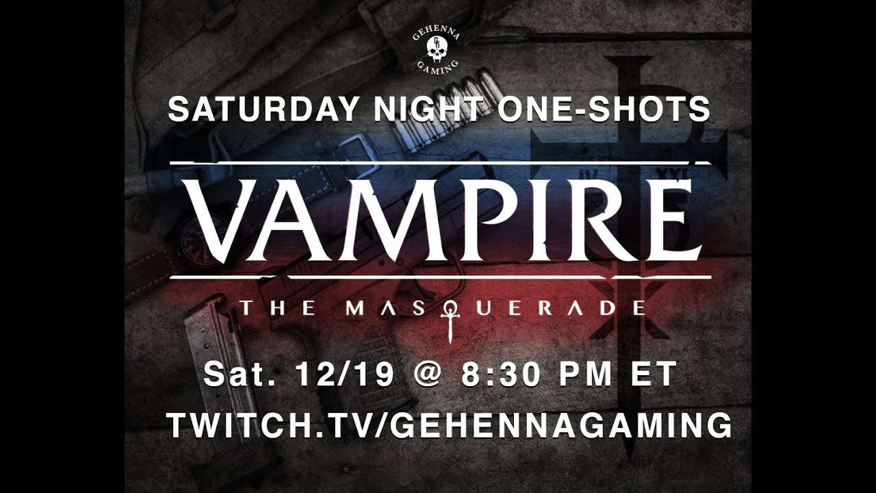 Saturday Night One-Shots | Vampire: The Masquerade Operation KINSLAYER ...