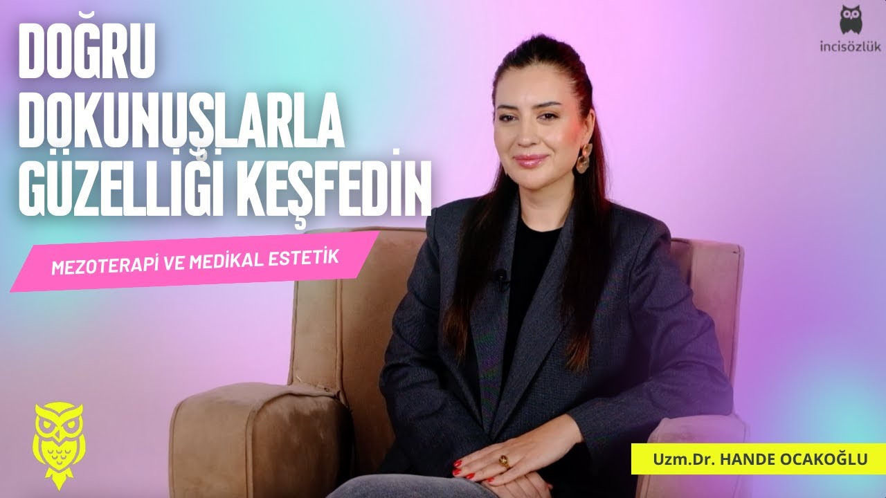 Mezoterapi ve Estetikte Bilmeniz Gerekenler Uzm. Dr. Hande Ocakoğlu ...