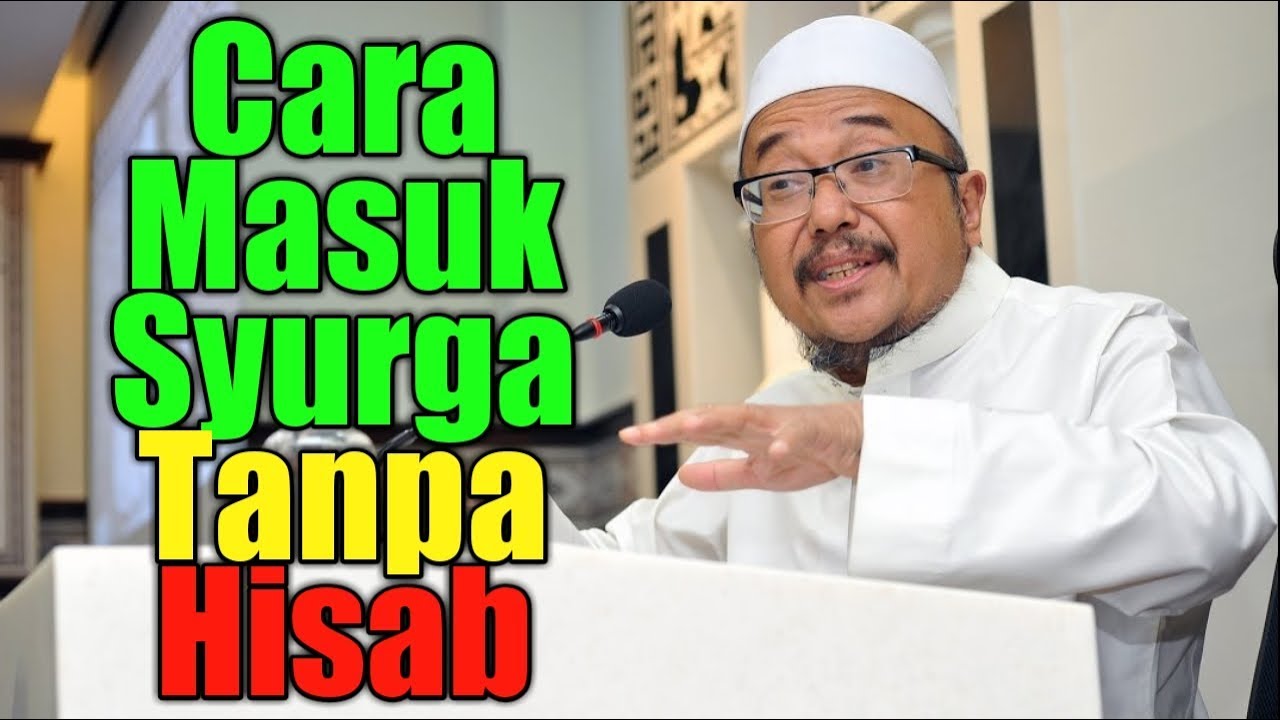 Cara Masuk Syurga Tanpa Hisab : Prof. Muhd Kamil Ibrahim - YouTube
