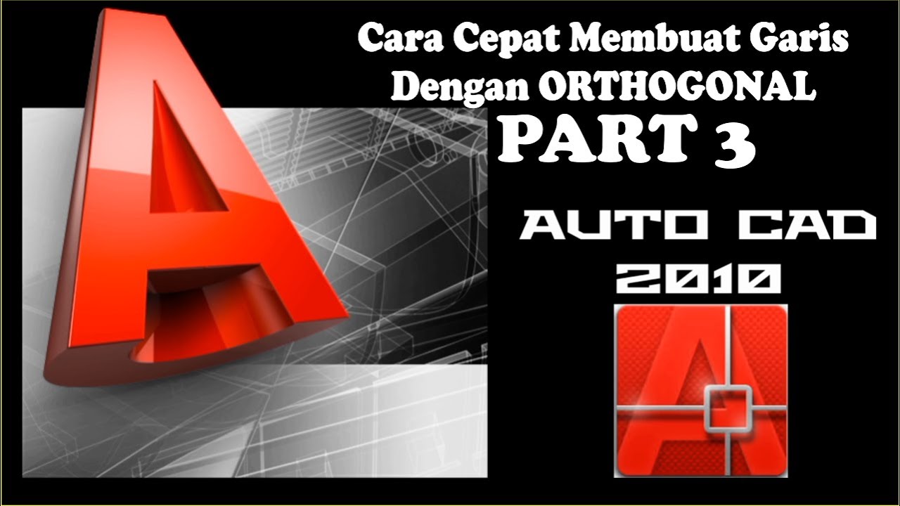 PART 3 Cara Cepat Membuat Garis Dengan Cara Orthogonal (AUTOCAD) - YouTube
