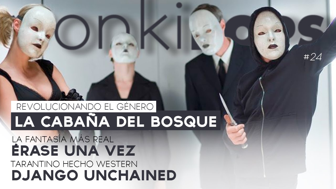 Yonki POPS #24: La Cabaña del Bosque + Django Desencadenado + Érase una ...
