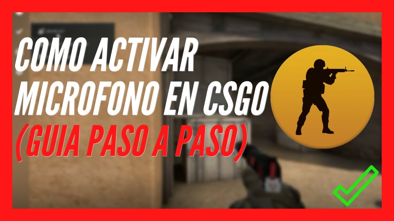 🔴 Como ACTIVAR el Microfono en Counter Strike: Global Offensive Activar ...