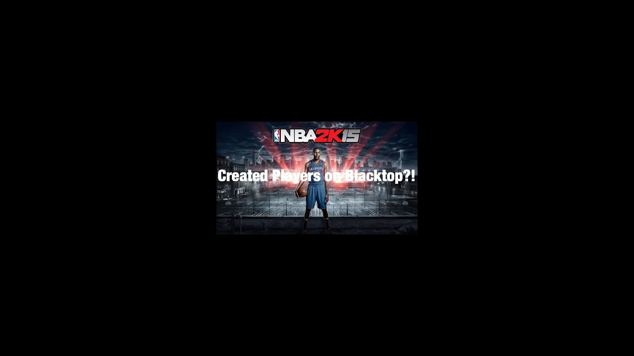 NBA 2K15 How to put created players in blacktop! P - YouTube
