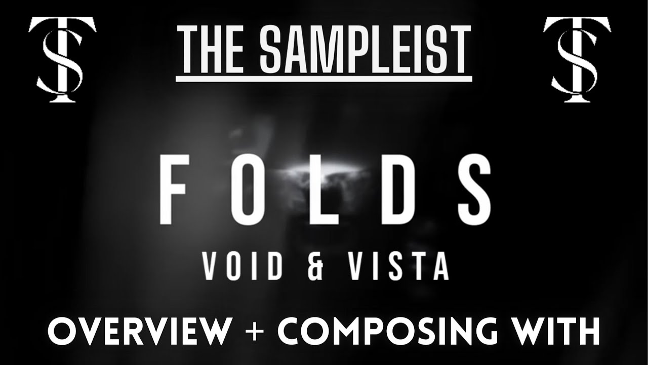 The Sampleist - Folds by Void & Vista - Overview + Composing-Cinematic voices never sounded so ...