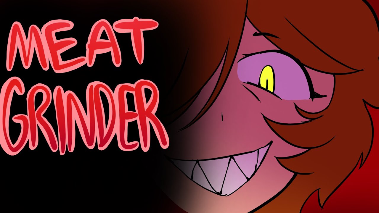 MEATGRINDER / animation meme - YouTube