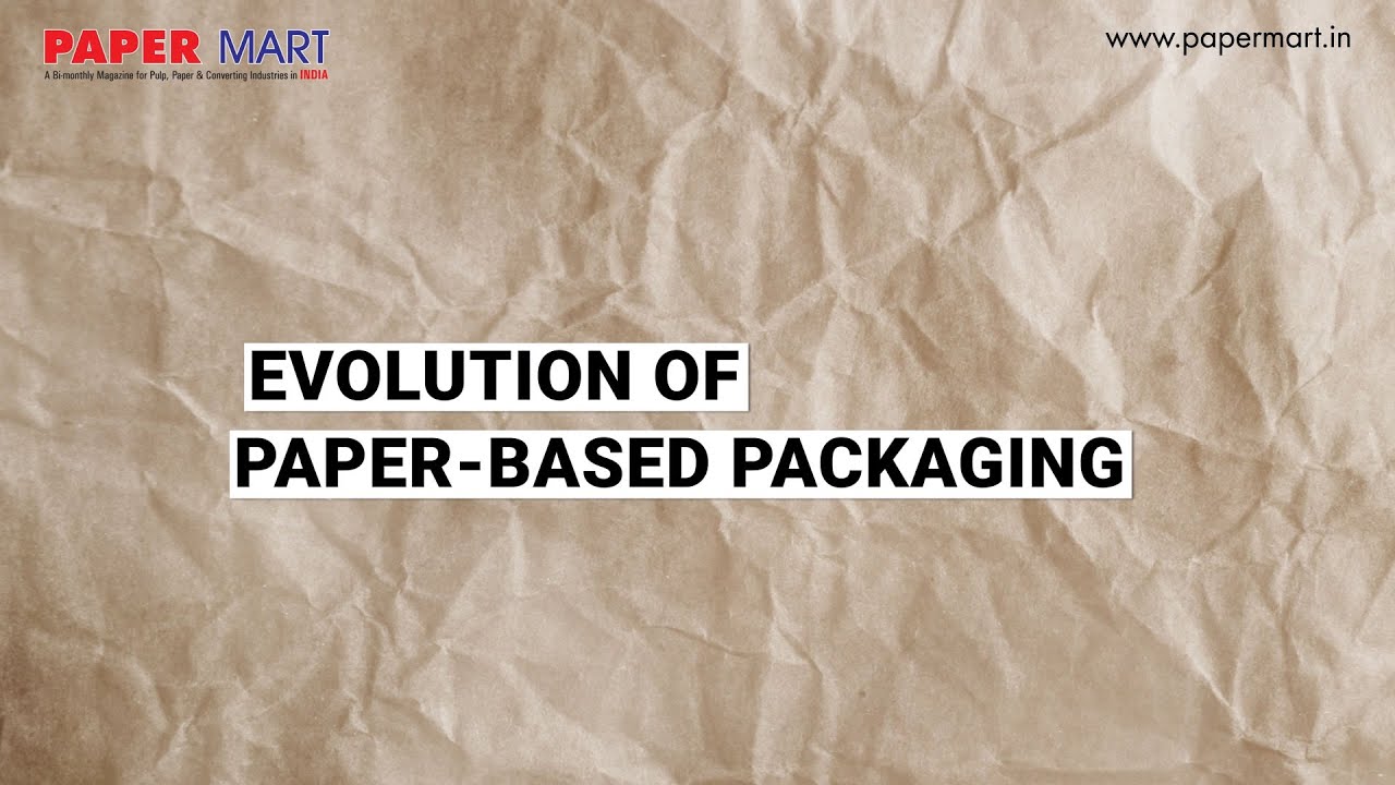 Evolution of Paper Based Packaging | Paper Packaging | Sustainable ...