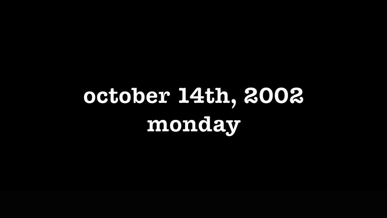 YEAR 21 [0479] OCTOBER 14TH, 2002 - MONDAY [#thetuesdayjournals # ...
