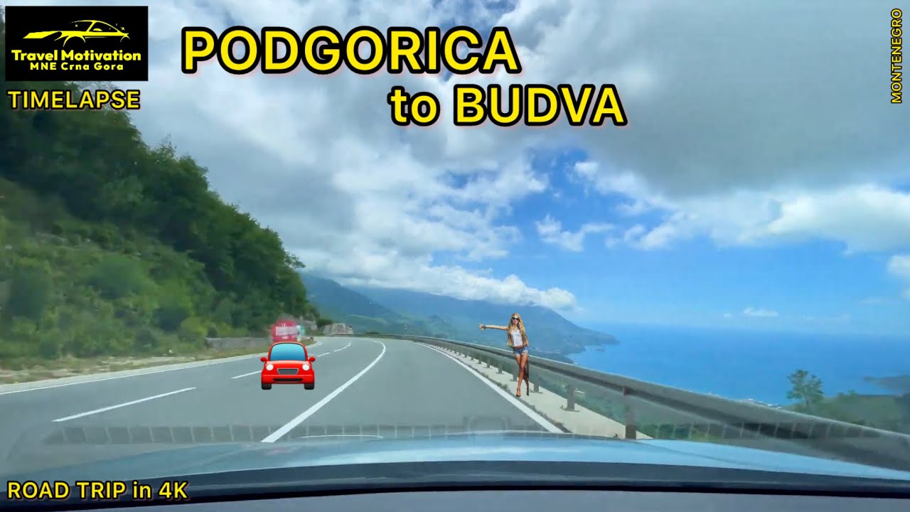 PODGORICA 🚙 BUDVA ubrzano u Julu 2024 - PODGORICA to BUDVA [Road Trip ...