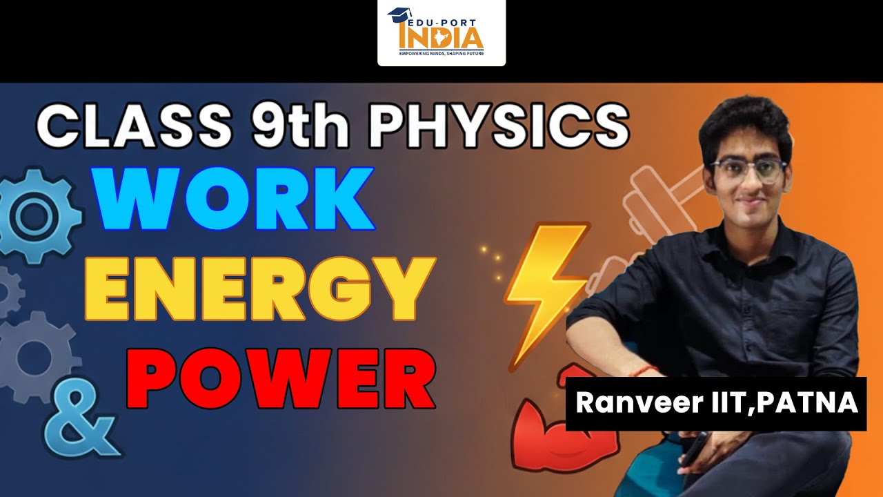 Class 9th Physics | Work, Power and Energy | Foundation | Live Class ...