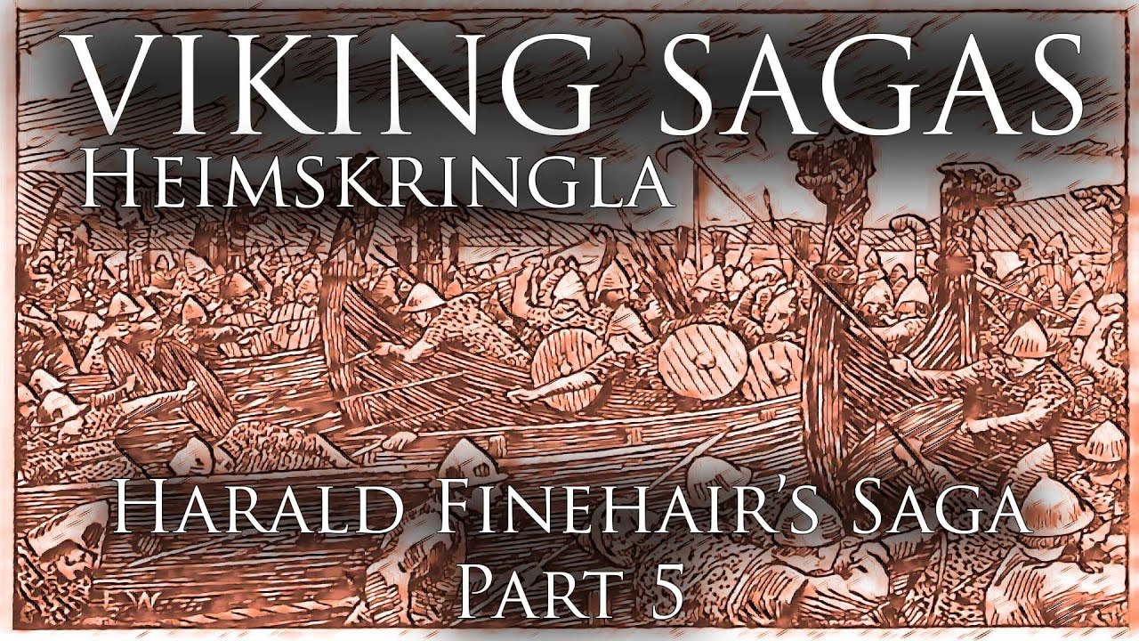 VIKING SAGAS Heimskringla: Harald Finehair's Saga [Part 5] - YouTube