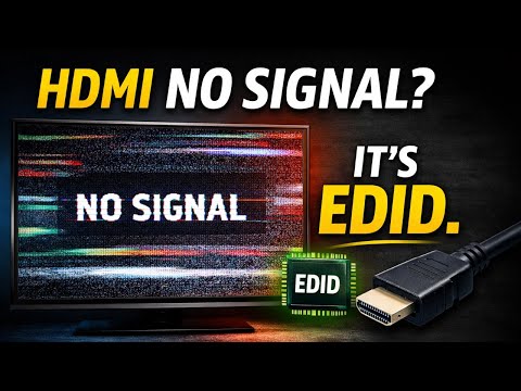 EDID Explained: Why Your HDMI Says “No Signal”