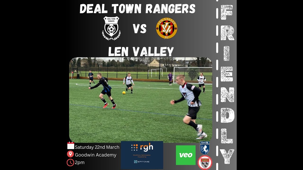 Friendly - Deal Town Rangers FC (2) Vs. (6) Len Valley 22/03/2025 - YouTube