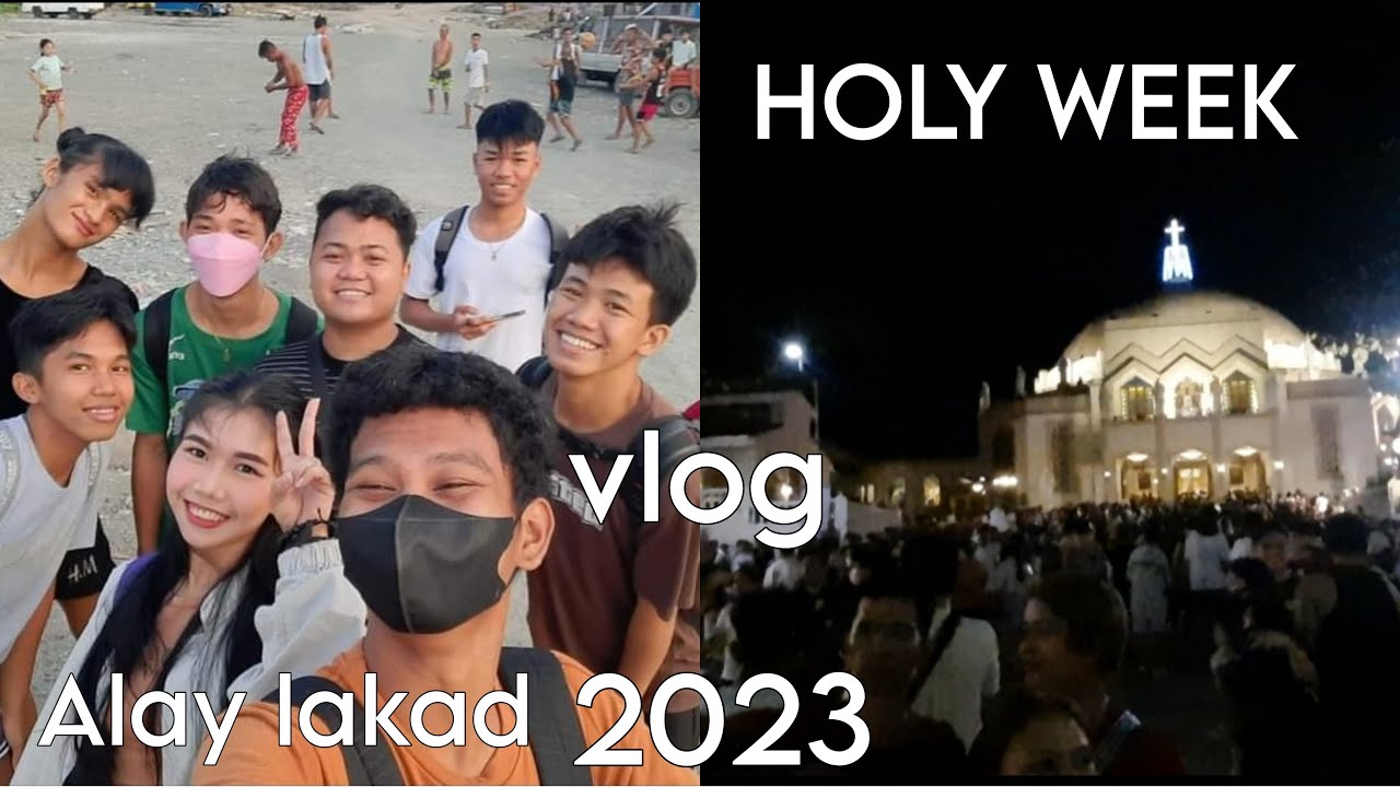 HOLYWEEK VLOG! OUR ALAY LAKAD ( 2023 part-I ) - YouTube