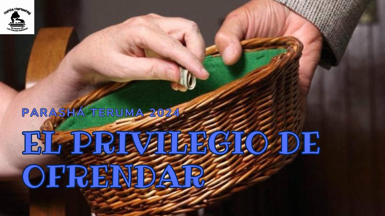 19.-Terumá (Ofrenda Elevada)| "El Privilegio de Ofrendar" - YouTube
