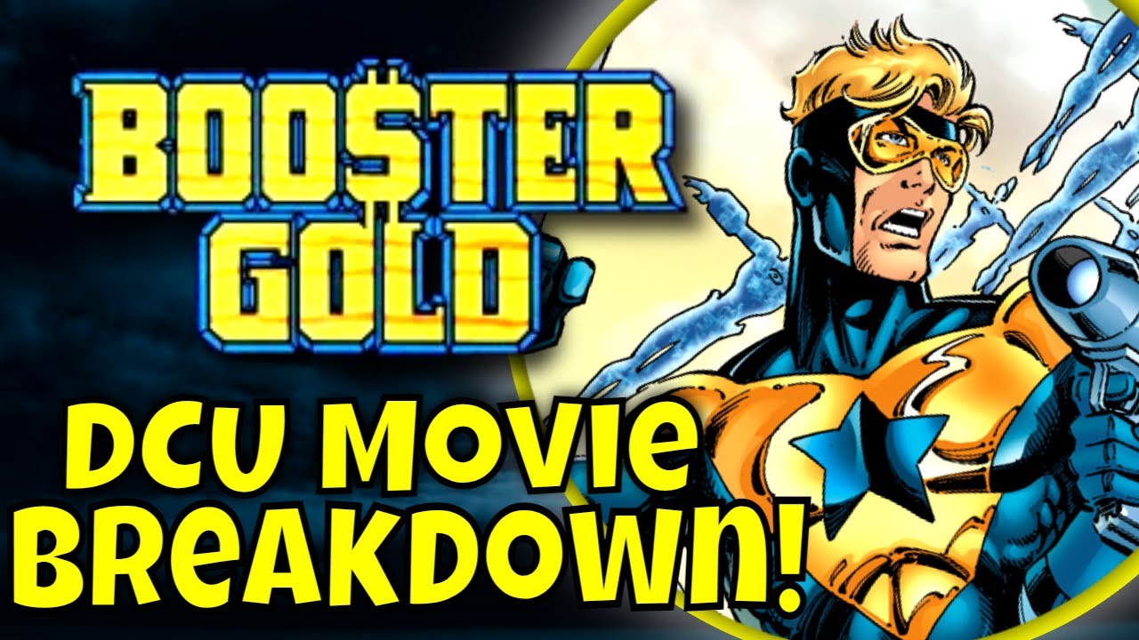 DCU Booster Gold Movie Announcement James Gunn 10 Year Plan News DCU ...