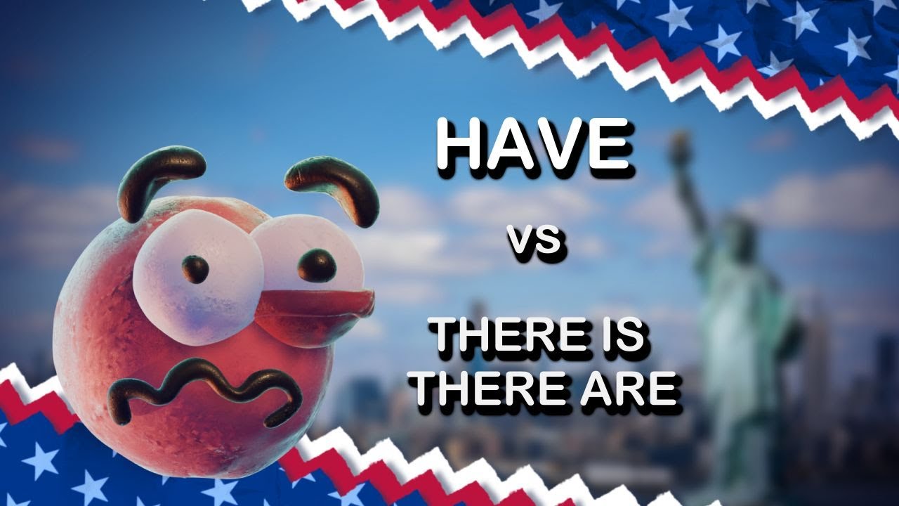 HAVE vs THERE IS e THERE ARE – Saiba a Diferença! Aula para Iniciantes ...