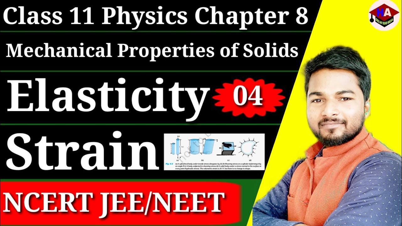 Elasticity Class 11 Physics.Mechanical properties of Solids.Strain & it ...
