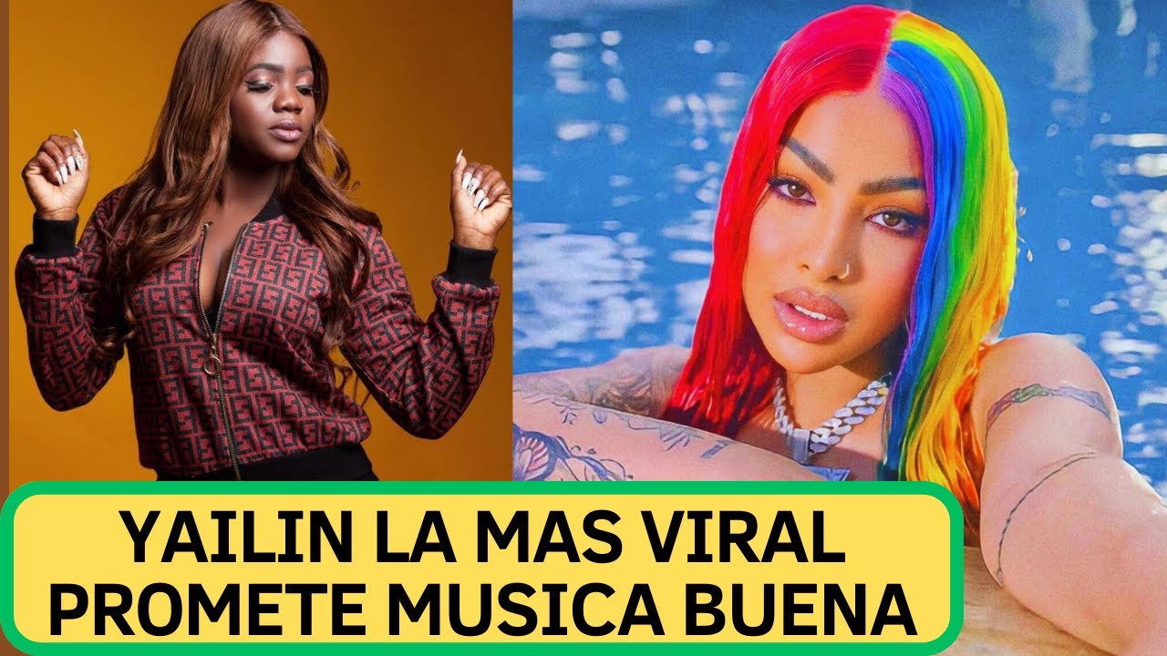 YAILIN LA MAS VIRAL PROMETE MUSICA BUENA COMO LA FOTO QUE MOSTRAMOS ...