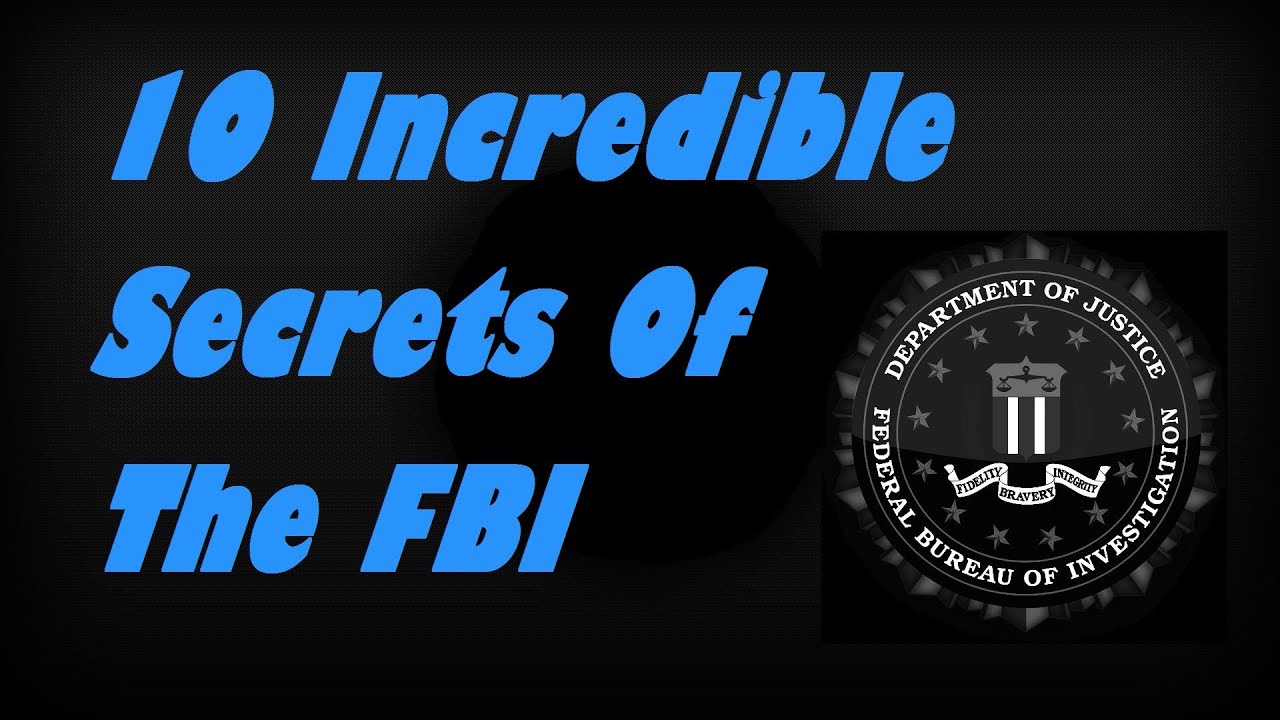 10 Unnerving and Unbelievable Secrets and Facts Of The FBI - YouTube