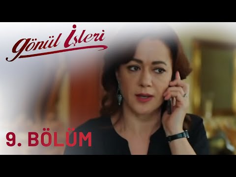 Gönül İşleri 9.Bölüm