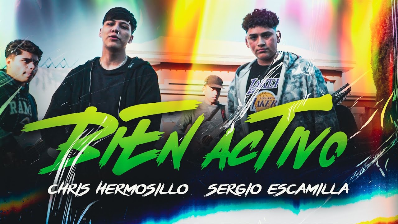 Chris Hermosillo X Sergio Escamilla - Bien Activo (Video Oficial) - YouTube