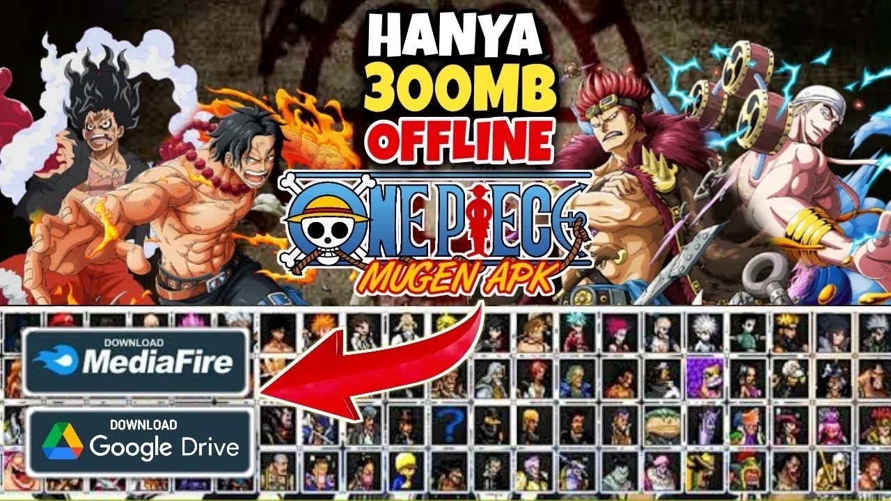 CUMAN 300MB ! Game One Piece Mugen APK Android Offline Unlocked Ukuran ...