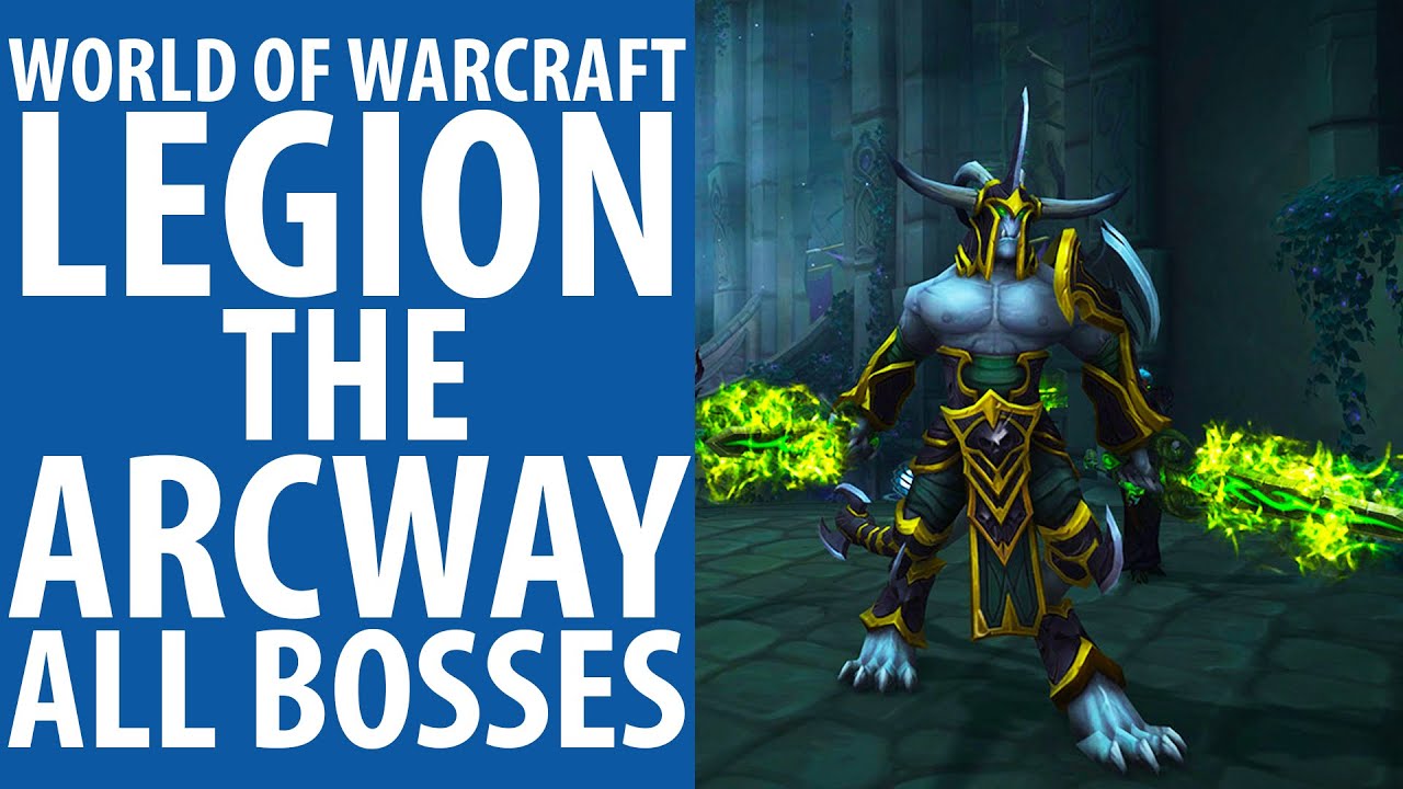 World of Warcraft: Legion | The Arcway bosses gameplay - YouTube